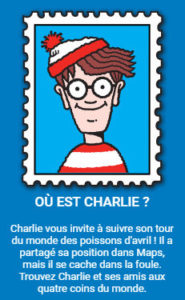 Solution complète Où est Charlie sur Google Maps (Niveau 1 à 6)